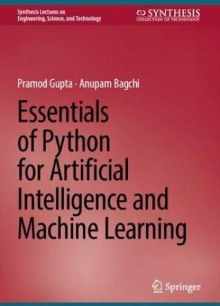 Essentials of Python for Artificial Intelligence and Machine Learning ...