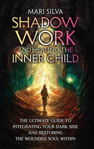 Shadow Work and Healing the Inner Child - Literatura obcojęzyczna ...