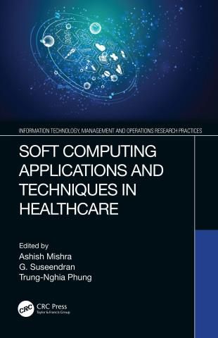 Soft Computing Applications and Techniques in Healthcare - Literatura ...