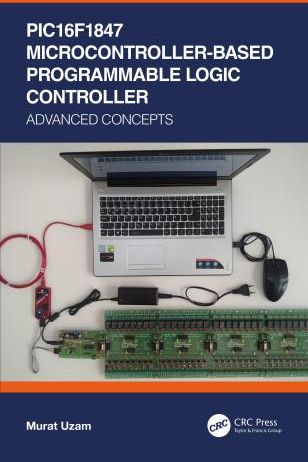 PIC16F1847 Microcontroller-Based Programmable Logic Controller - Literatura obcojęzyczna - Ceny ...