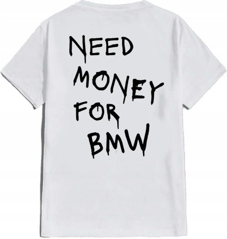 Koszulka need money for bmw - Ceny i opinie - Ceneo.pl