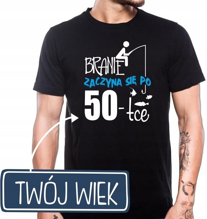 Koszulka Na Urodziny Dla Wędkarza Branie Zaczyna Się Po 20 30 40 50 60 - Ceny i opinie - Ceneo.pl