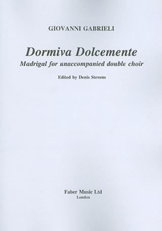 Dormiva Dolcemente: Madrigal for Unaccompanied Double Choir ...