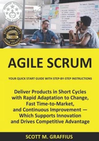 Agile Scrum: Your Quick Start Guide with Step-by-Step Instructions - Literatura obcojęzyczna ...