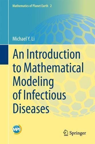 An Introduction to Mathematical Modeling of Infectious Diseases Michael ...