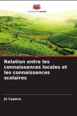 Relation entre les connaissances locales et les connaissances scolaires ...