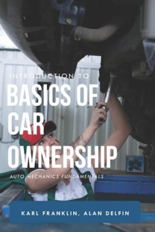 Introduction to Basics of Car Ownership: Auto mechanics Fundamentals ...