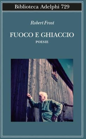 Fuoco e ghiaccio. Testo originale a fronte - Literatura obcojęzyczna ...