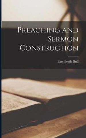 Preaching and Sermon Construction - Literatura obcojęzyczna - Ceny i ...