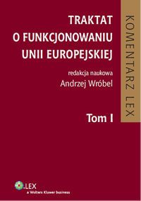 Traktat o funkcjonowaniu Unii Europejskiej. Tom I - Ceny i opinie - Ceneo.pl