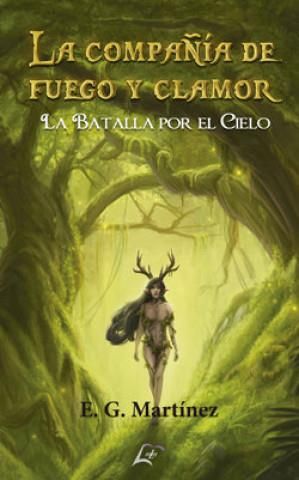 LA COMPAÑIA DE FUEGO Y CLAMOR - Literatura obcojęzyczna - Ceny i opinie ...