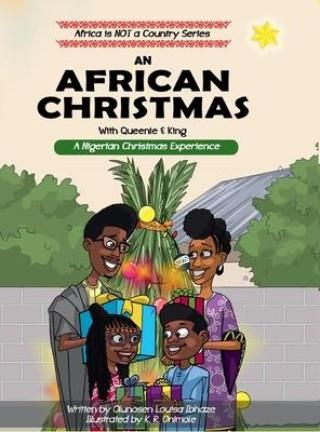 AN AFRICAN CHRISTMAS; A Nigerian Christmas Experience - Literatura ...