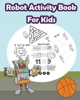 Robot Activity Book For Kids: : Kids Activities Book with Fun and ...