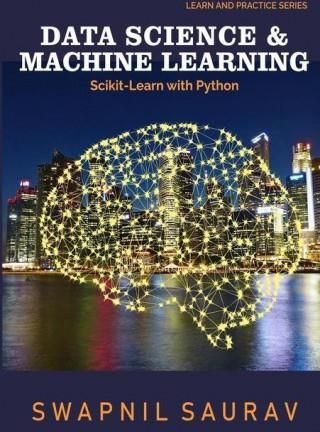 Data Science and Machine Learning with Python: Learn and Practice ...