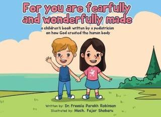 For You Are Fearfully and Wonderfully Made: A Children's Book by a ...