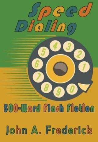 Speed Dialing: 500-Word Flash Fiction - Literatura obcojęzyczna - Ceny ...