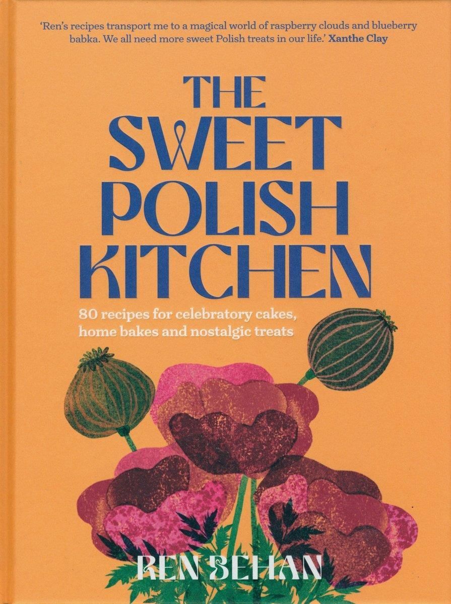 The Sweet Polish Kitchen Behan, Ren - Literatura obcojęzyczna - Ceny i ...