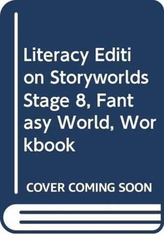 Literacy Edition Storyworlds Stage 8, Fantasy World, Workbook Reid, Dee ...