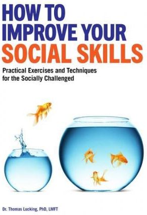How to Improve Your Social Skills: Practical Exercises and Techniques ...
