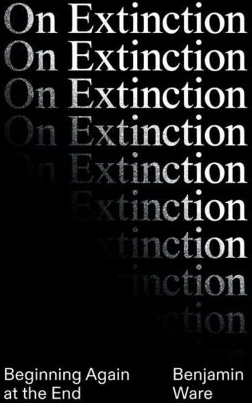 On Extinction Ware, Ben; Bacon, The Estate of Francis - Literatura ...