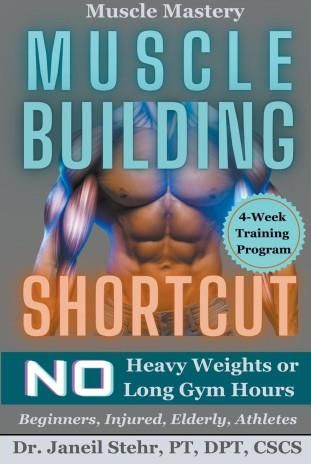 Muscle Mastery Muscle Building Shortcut No Heavy Weights or Long Gym Hours for Beginners ...