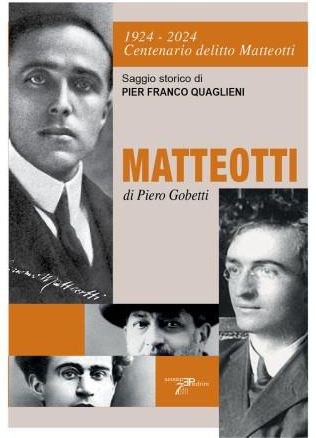 1924-2024 centenario delitto Matteotti-Matteotti di Piero Gobetti ...