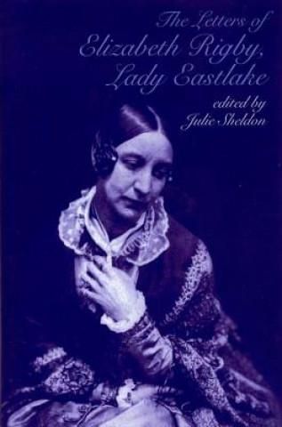 Letters of Elizabeth Rigby, Lady Eastlake - Literatura obcojęzyczna ...