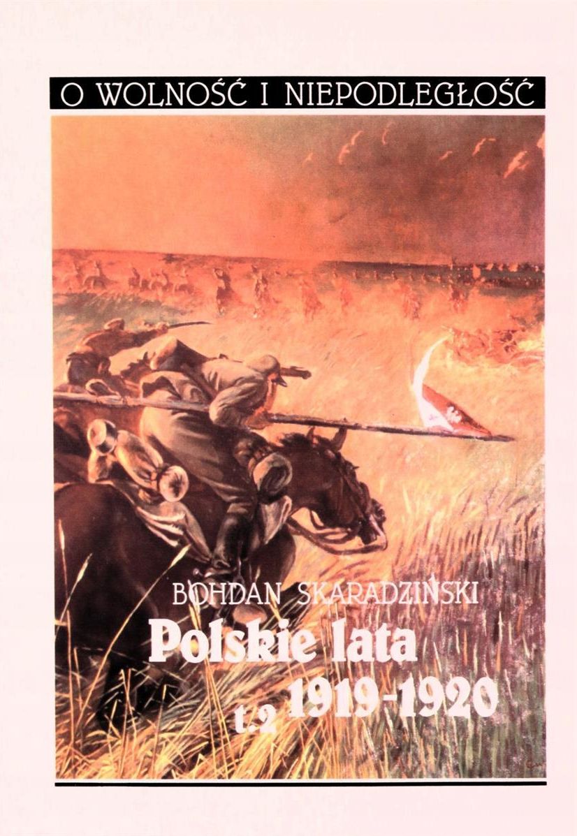 Polskie lata 1919-1920 (Tom 2) - Bohdan Skaradziński - Ceny i opinie ...