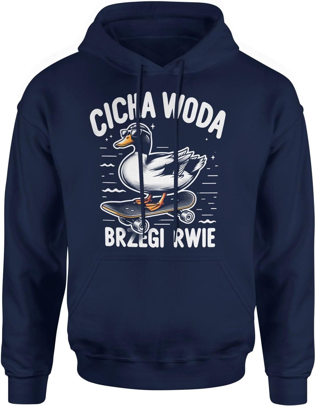 Cicha woda brzegi rwie kaczka na deskorolce Męska bluza z kapturem (XXL ...