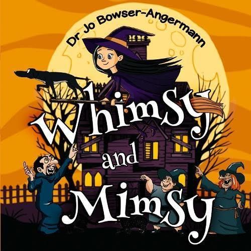 Whimsy & Mimsy - Jo Bowser-Angermann - Literatura obcojęzyczna - Ceny i opinie - Ceneo.pl