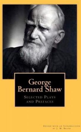 George Bernard Shaw: Selected Plays and Prefaces - Literatura ...