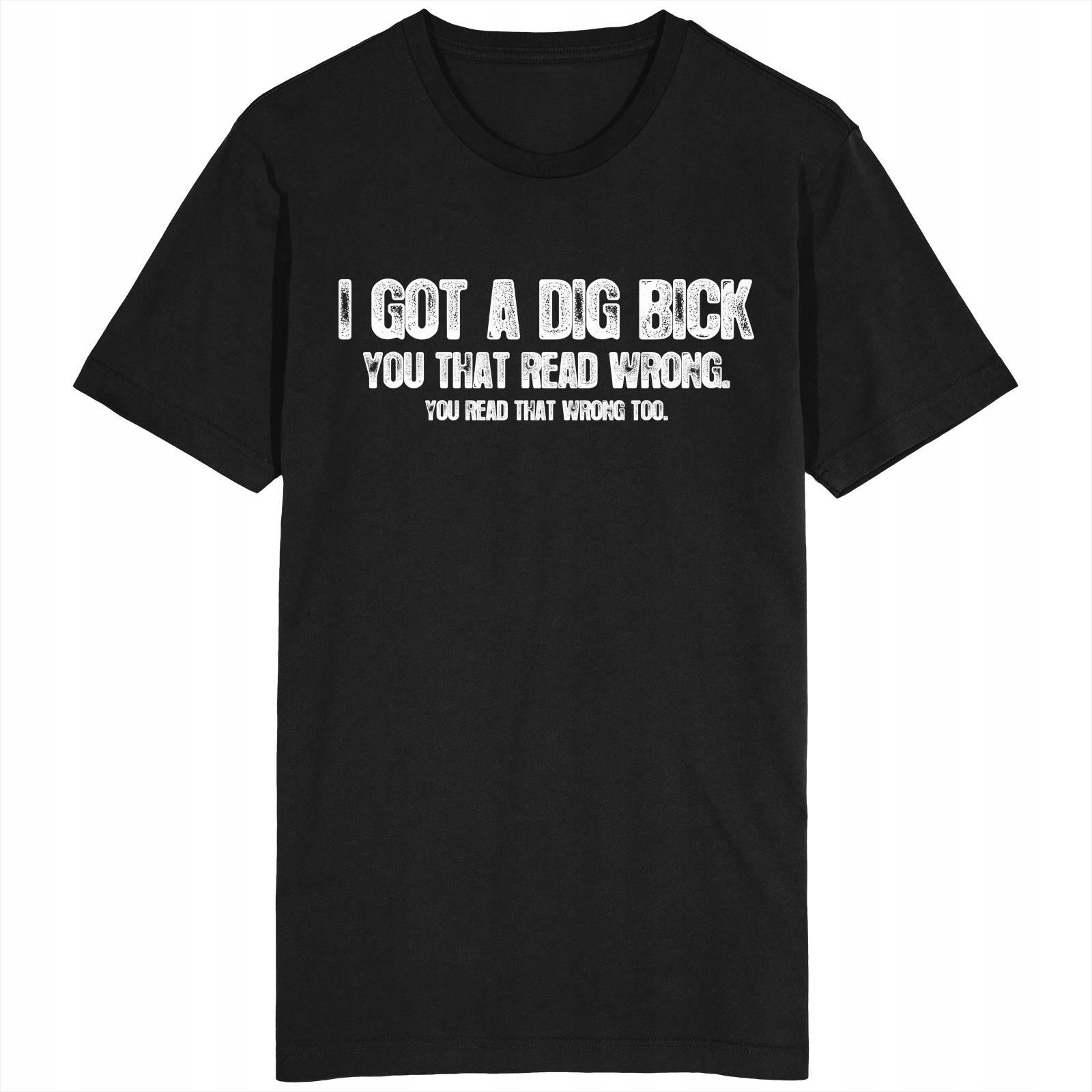 I Got A Dig Bick Koszulka Śmieszna Humor - Ceny i opinie - Ceneo.pl