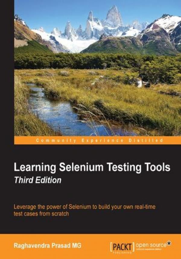 Learning Selenium Testing Tools. Leverage the power of Selenium to ...