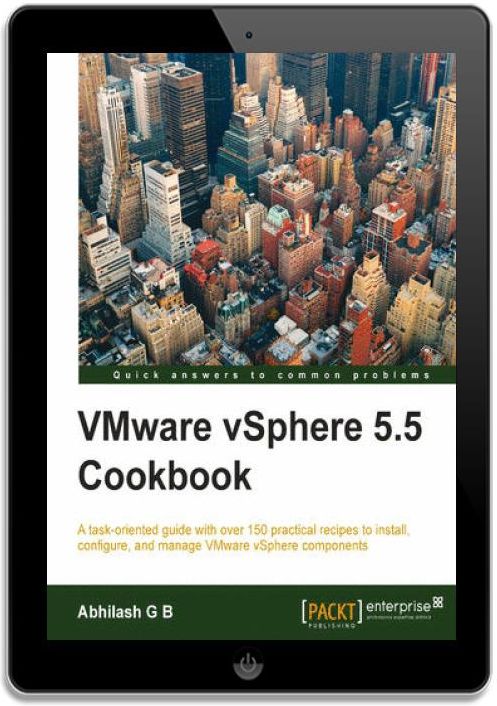 VMware vSphere 5.5 Cookbook. A task-oriented guide with over 150 ...
