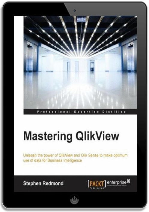 Mastering QlikView. Let QlikView help you uncover game-changing BI data insights with this ...