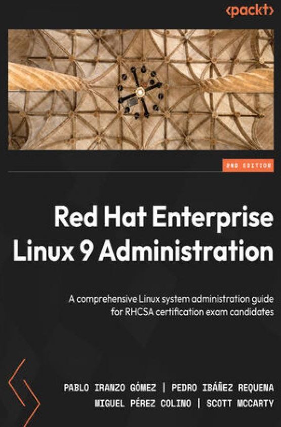 Red Hat Enterprise Linux 9 Administration. A comprehensive Linux system ...