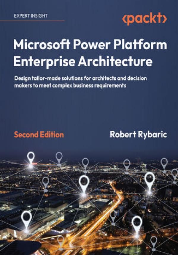 Microsoft Power Platform Enterprise Architecture. Design tailor-made ...