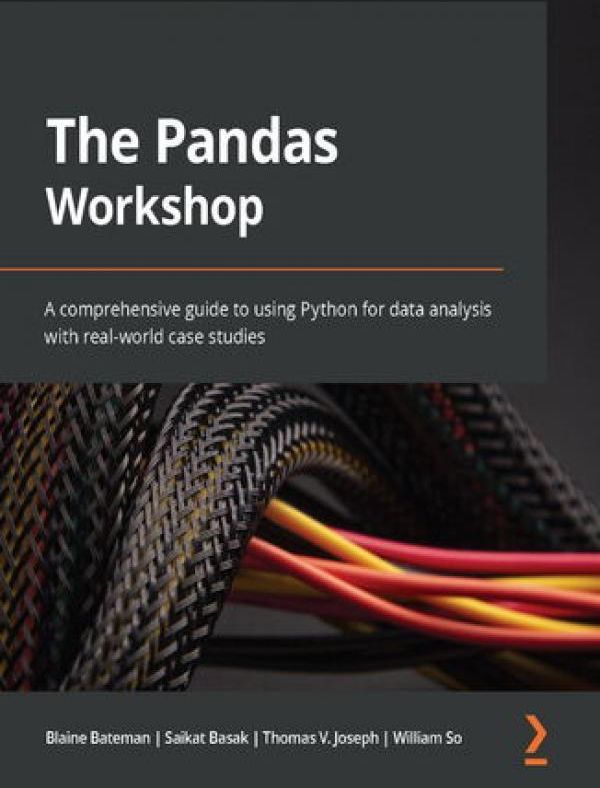 The Pandas Workshop. A comprehensive guide to using Python for data analysis with real-world ...