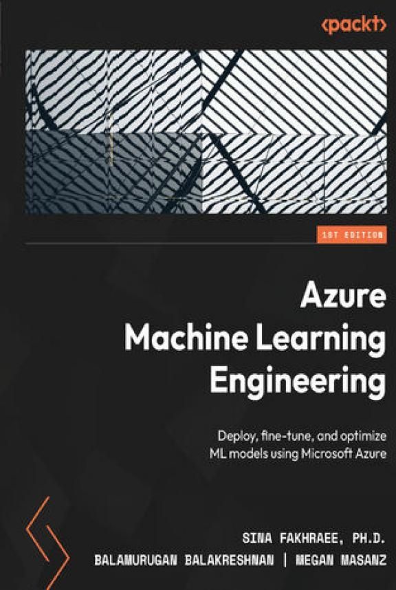 Azure Machine Learning Engineering. Deploy, fine-tune, and optimize ML models using Microsoft ...
