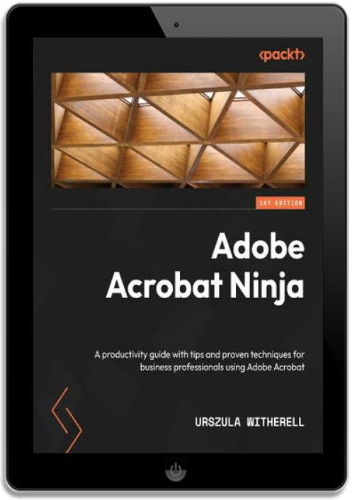 Adobe Acrobat Ninja. A productivity guide with tips and proven ...