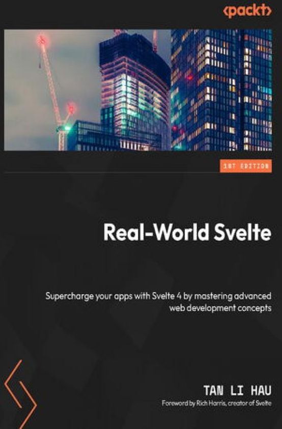 Real-World Svelte. Supercharge your apps with Svelte 4 by mastering ...