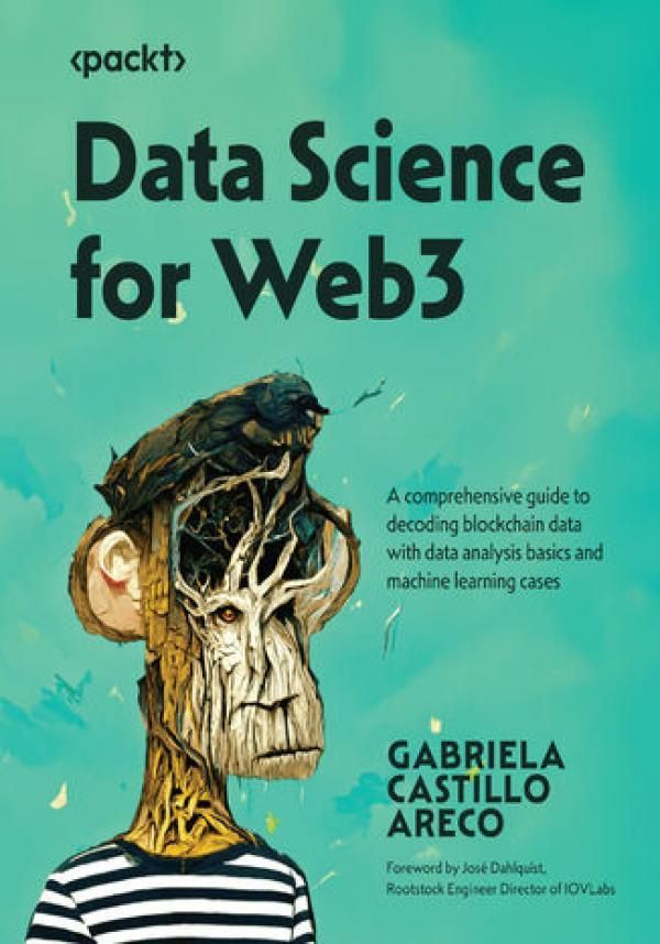 Data Science for Web3. A comprehensive guide to decoding blockchain data with data analysis ...