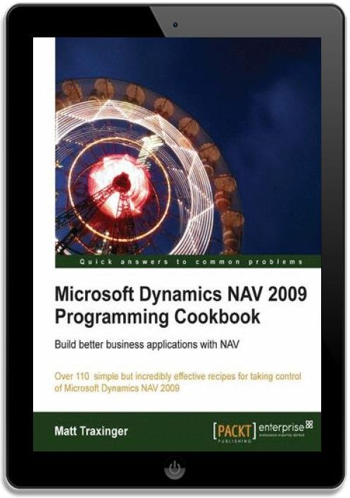Microsoft Dynamics NAV 2009 Programming Cookbook. Build better business ...