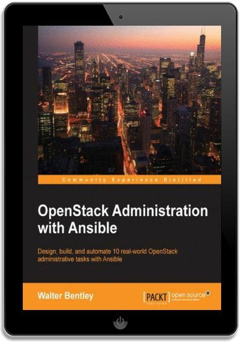 OpenStack Administration with Ansible. Design, build, and automate 10 ...