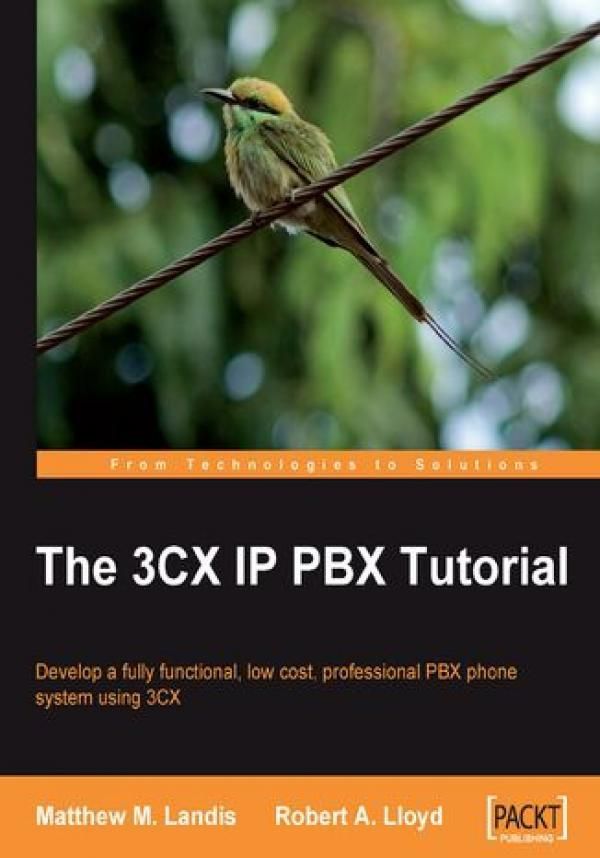 The 3CX IP PBX Tutorial. Save money and gain kudos when you use this ...