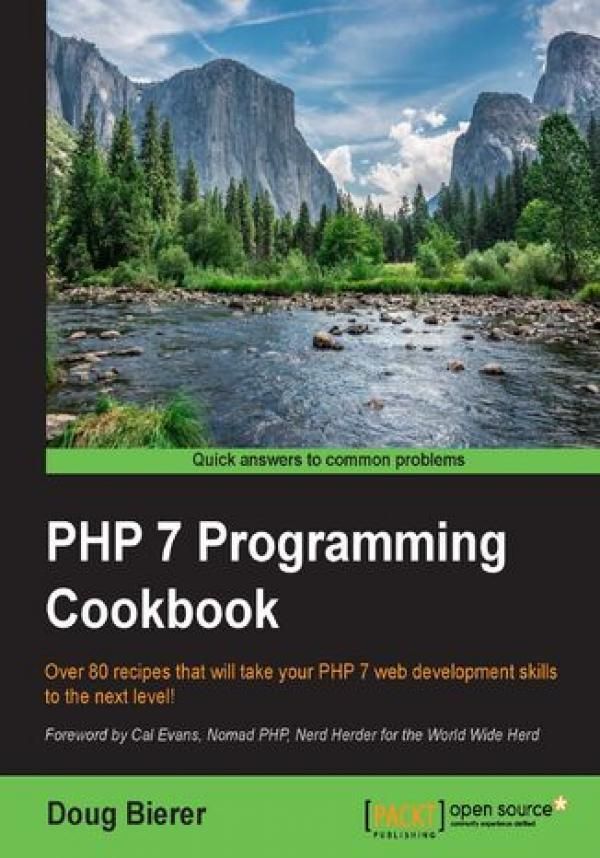 PHP 7 Programming Cookbook. Over 80 recipes that will take your PHP 7 web development skills to ...