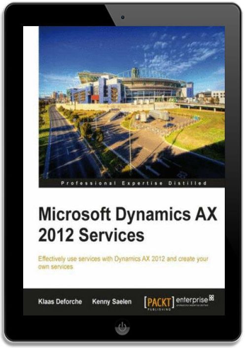 Microsoft Dynamics AX 2012 Services. Everything you need to know about implementing services ...