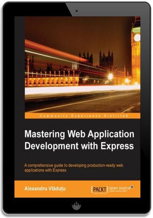 Mastering Web Application Development with Express. A comprehensive ...