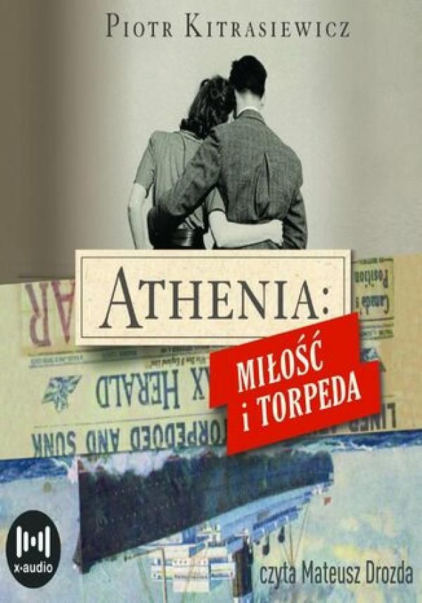 Athenia. Miłość i torpeda (audiobook) - Ceny i opinie - Ceneo.pl