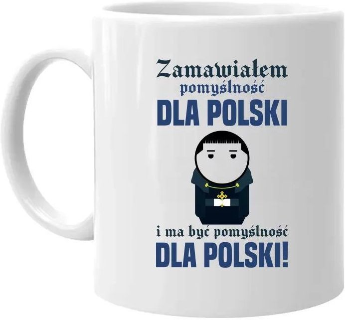Koszulkowy.Pl Zamawiałem Pomyślność Dla Polski I Ma Być Kubek Fanów Serialu 1670 ...